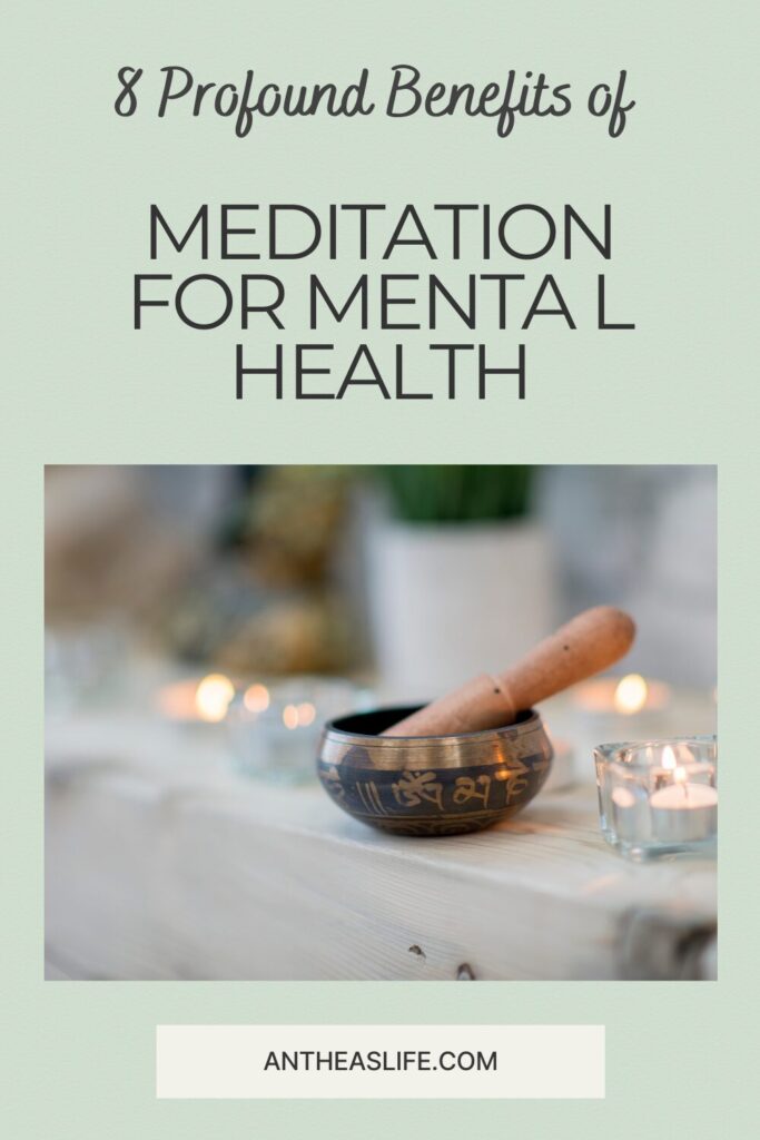 8 Profound Benefits of Meditation for Mental Health